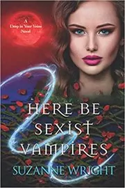 Book cover for "Here Be Sexist Vampires" by Suzanne Wright